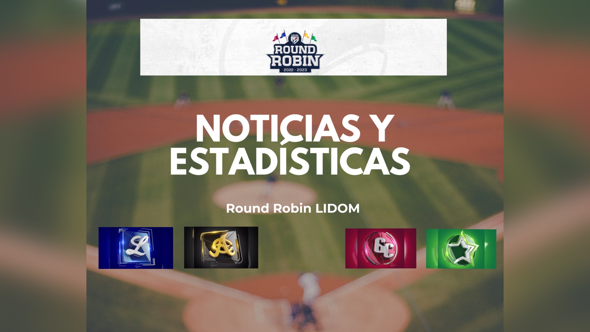Noticias y estadísticas de los 4 equipos del Round Robin LIDOM ...